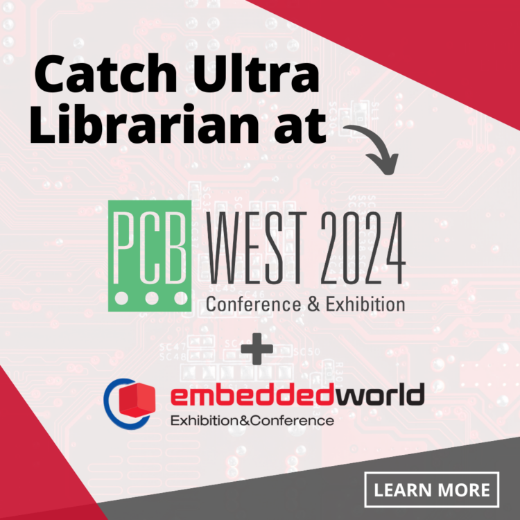 Catch Ultra Librarian at PCB West and Embedded World! - Free Online PCB ...